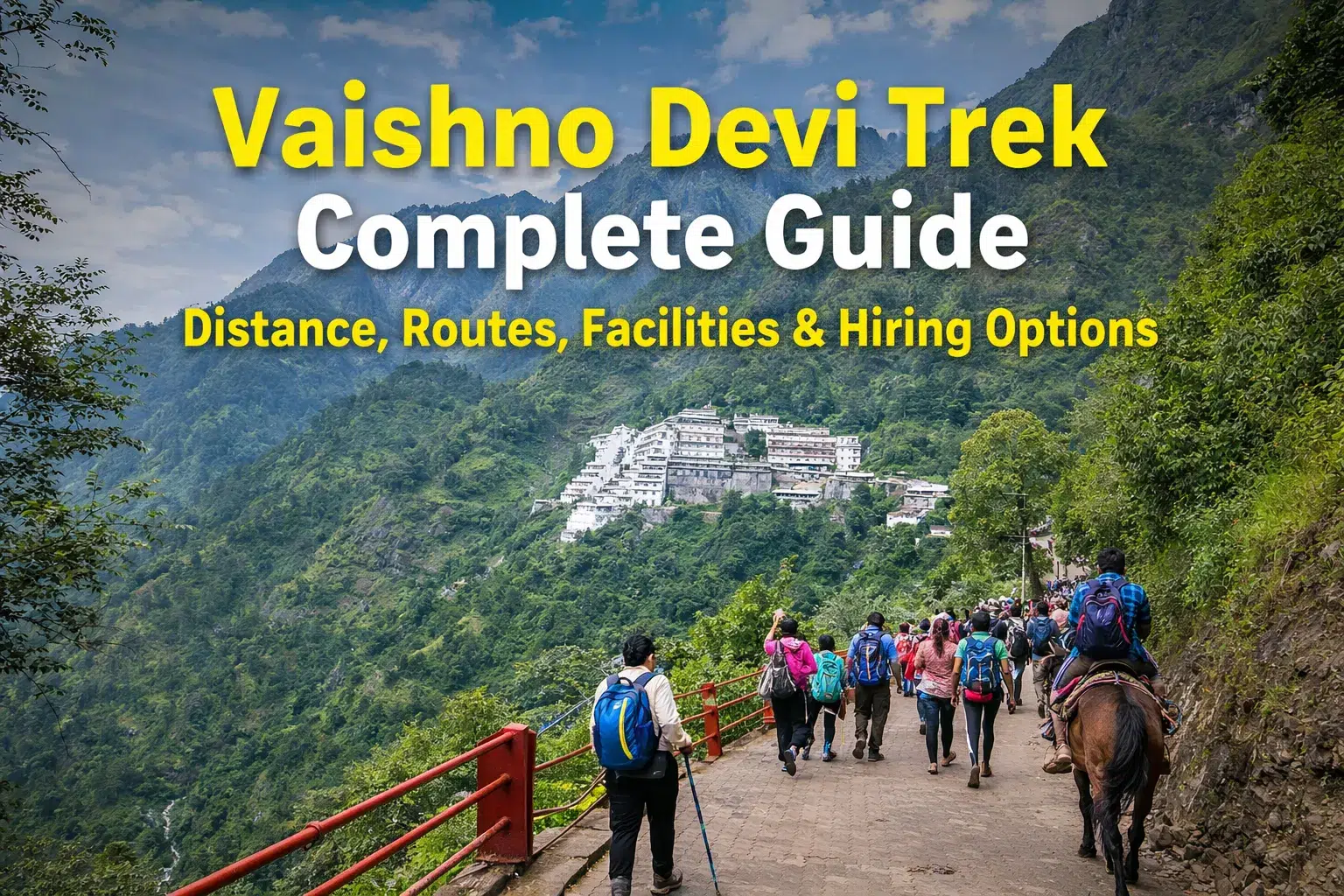 Vaishno Devi Trek Guide | Distance, Routes & Facilities
