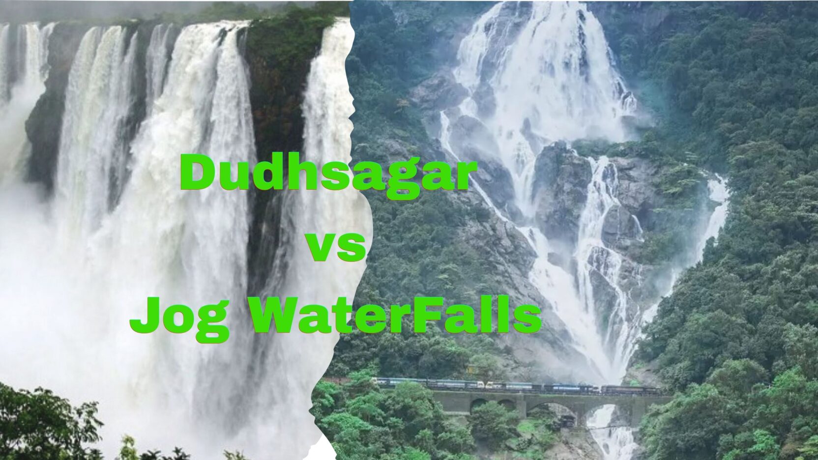 Dudhsagar Waterfalls vs Jog Falls – India’s Ultimate Waterfall