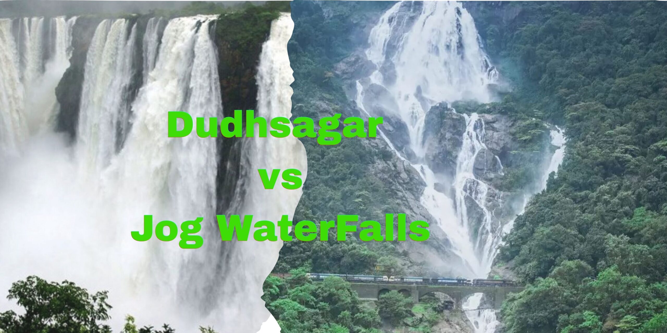 Dudhsagar Waterfalls vs Jog Falls – India’s Ultimate Waterfall